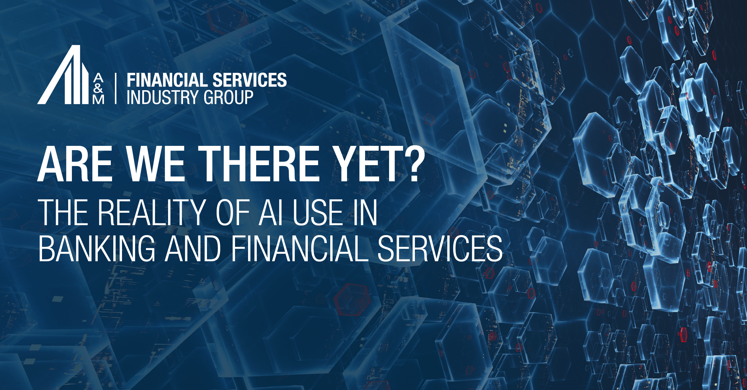 Report Are We There Yet The Reality Of Ai Use In Banking And